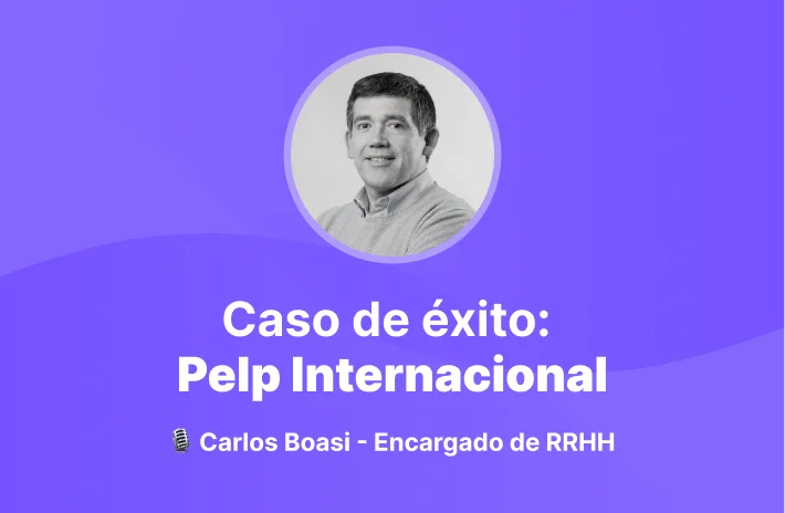 El desafío de Pelp Internacional: modernizar y mejorar sus procesos con ...